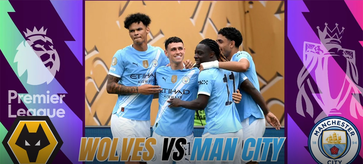 Nhận định, soi tỷ lệ Wolves vs Man City 23h30 ngày 16/8, Premier League ...