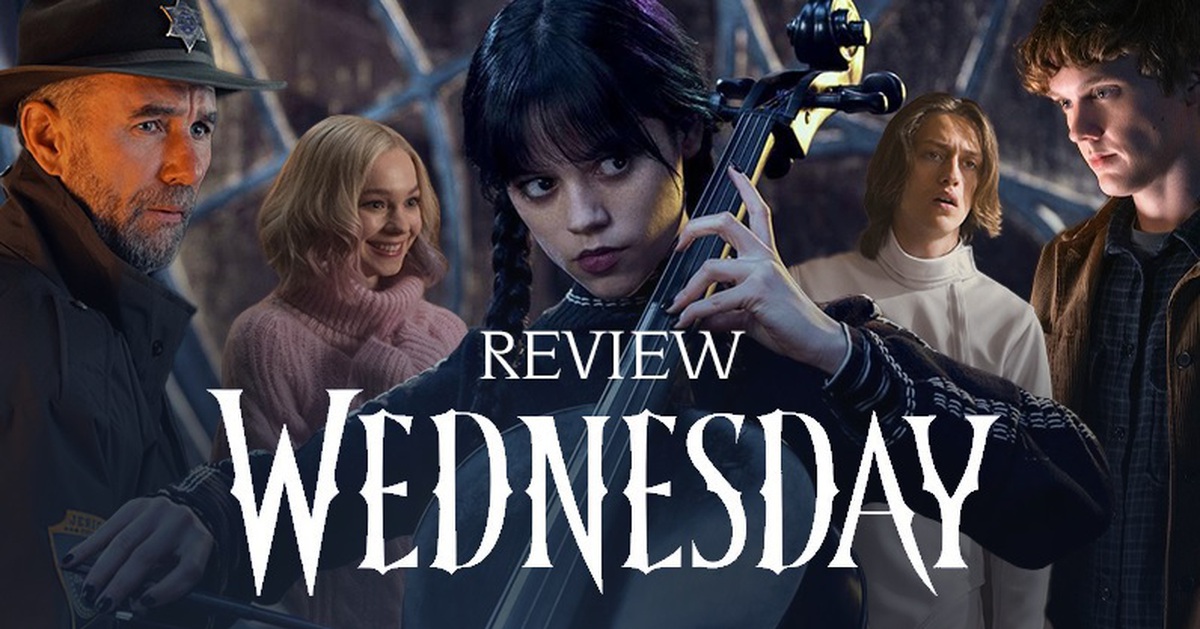 'Wednesday': Bộ phim trinh thám với nữ chính quái đản nhưng đầy sức hút