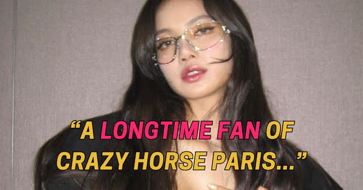 Lisa Blackpink: Được trình diễn ở Crazy Horse Paris là giấc mơ