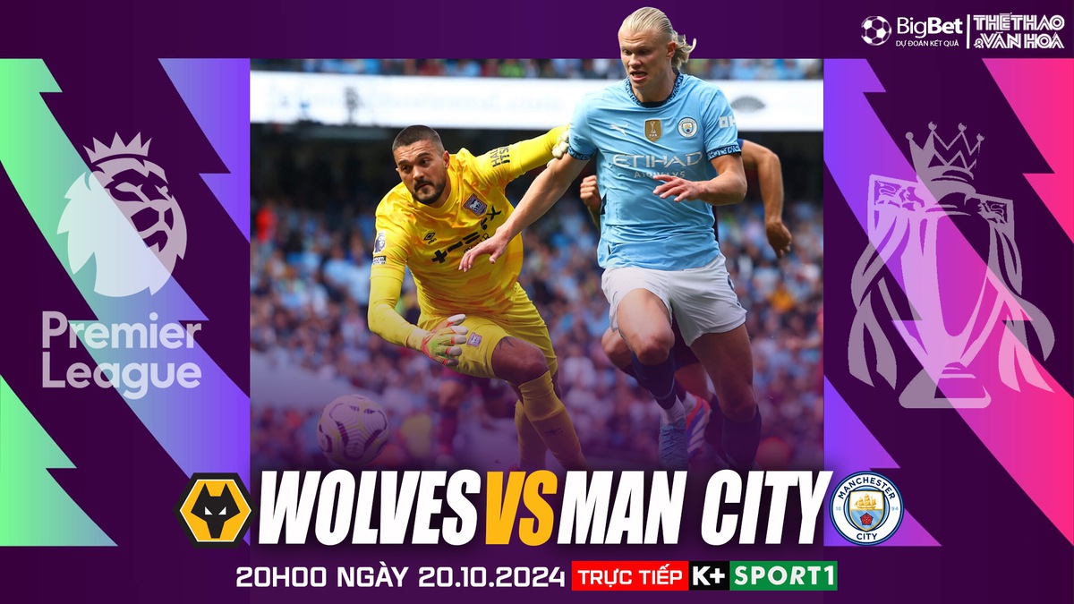 Nhận định, soi tỷ lệ Wolves vs Man City 20h00 hôm nay 20/10, ngoại hạng ...