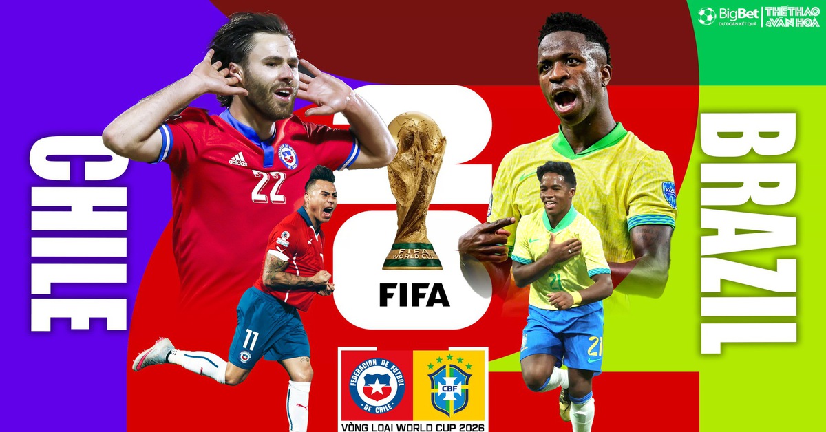Nhận định, soi tỷ lệ Chile vs Brazil (7h00, 11/10), Vòng loại World Cup ...