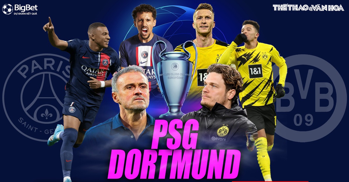 Nhận định bóng đá PSG vs Dortmund, bán kết lượt về Cúp C1 (2h00 hôm nay ...