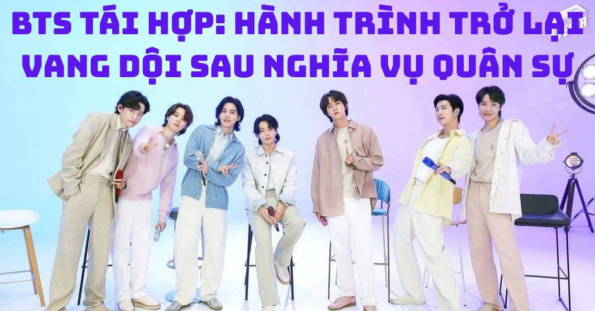 BTS tái hợp: Hành trình trở lại vang dội sau nghĩa vụ quân sự