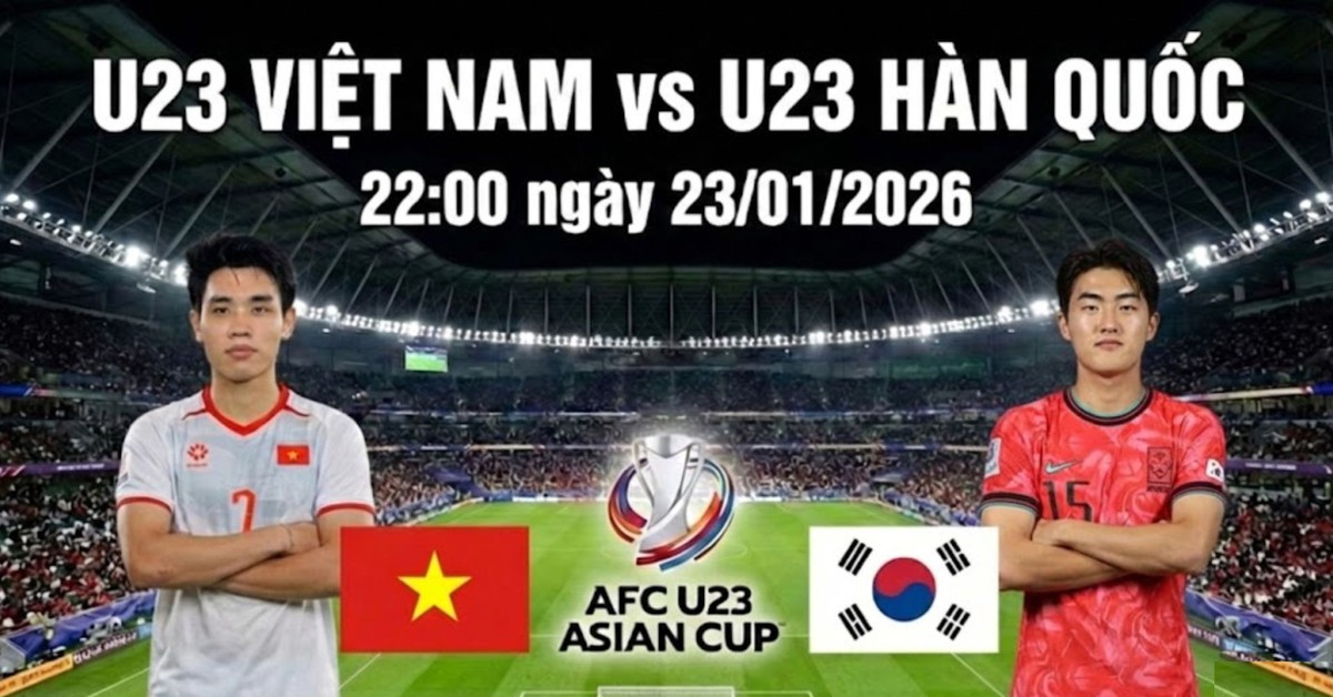 Lịch thi đấu bóng đá hôm nay 23/1: Trực tiếp U23 Việt Nam đấu với U23 ...